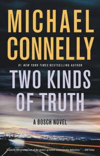 Two Kinds of Truth (A Harry Bosch Novel) - Hardcover By Connelly ...