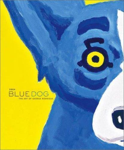 Blue Dog 2004 Desk Calendar by George Rodrigue (2003, Calendar) for ...