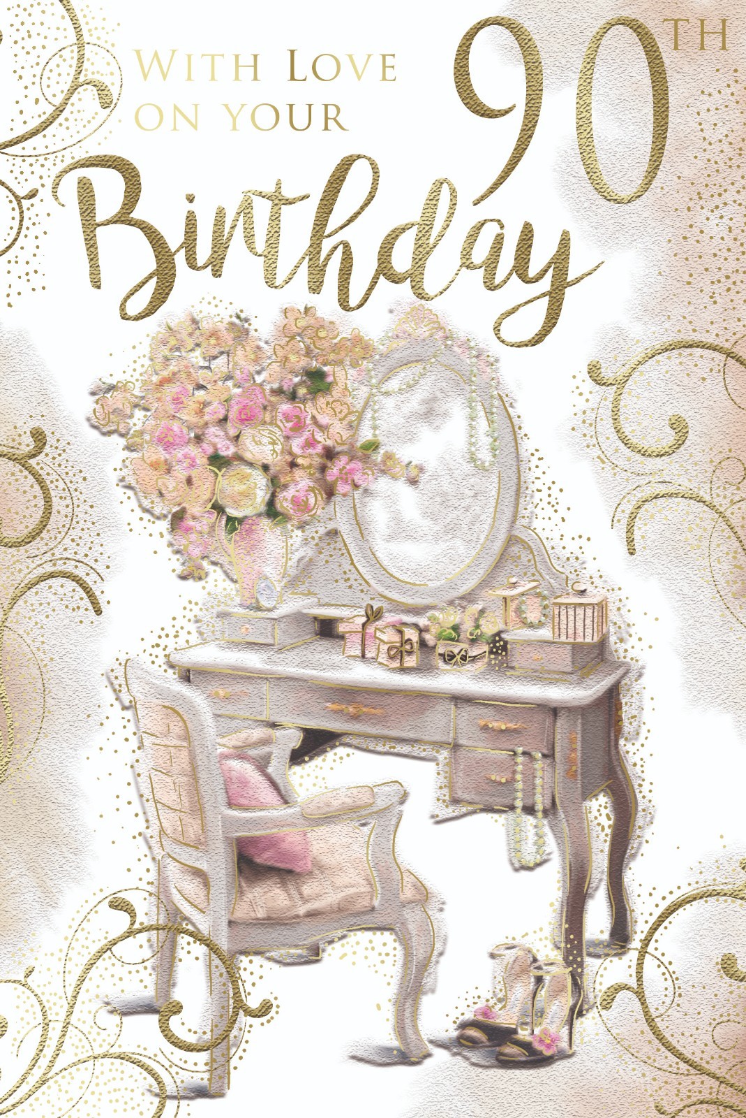90th Happy Birthday Card 90 Dressing Table Flowers Presents Design ...