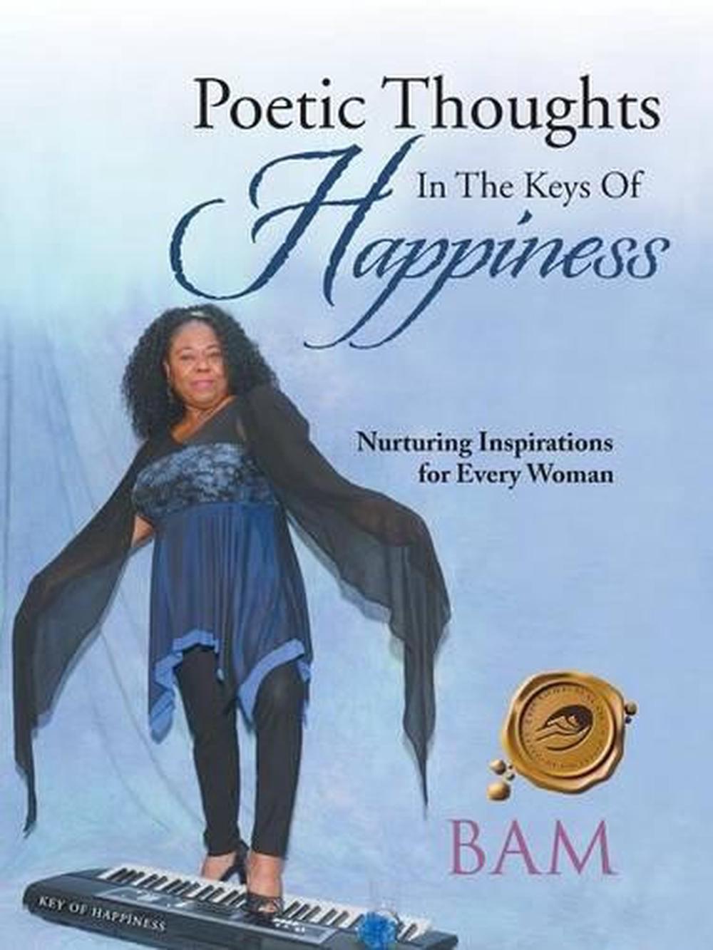 Poetic Thoughts in the Keys of Happiness: Nurturing Inspirations for ...