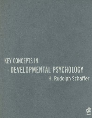 Key Concepts in Developmental Psychology by H. Rudolph Schaffer (2007 ...