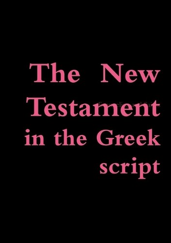Greek New Testament (Greek script) by Evangelists and Saints (Greek ...