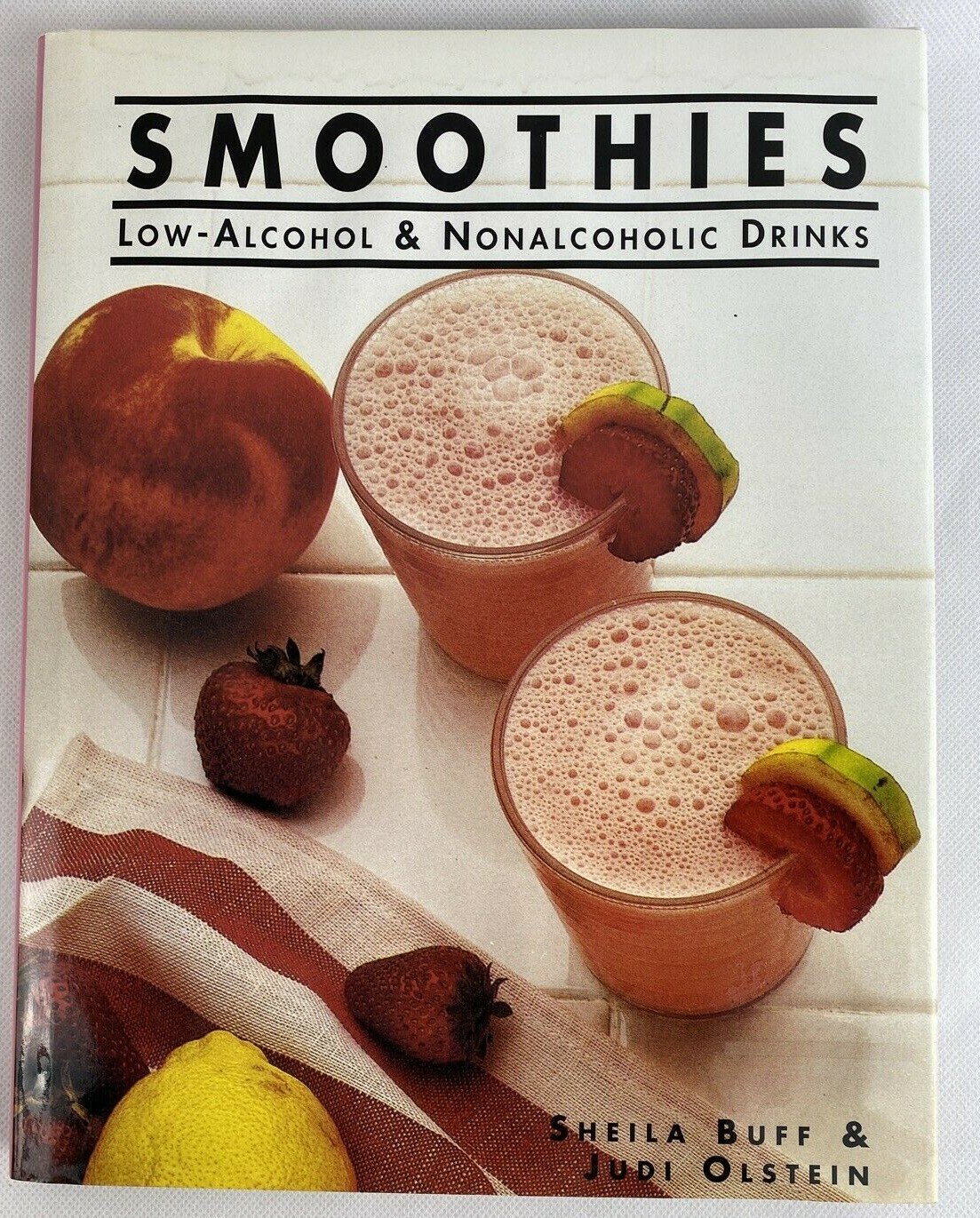 Smoothies : Low-Alcohol and Nonalcoholic Drinks by Judi Olstein and ...