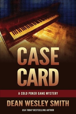 Case Card: A Cold Poker Gang Mystery by Dean Wesley Smith Paperback ...