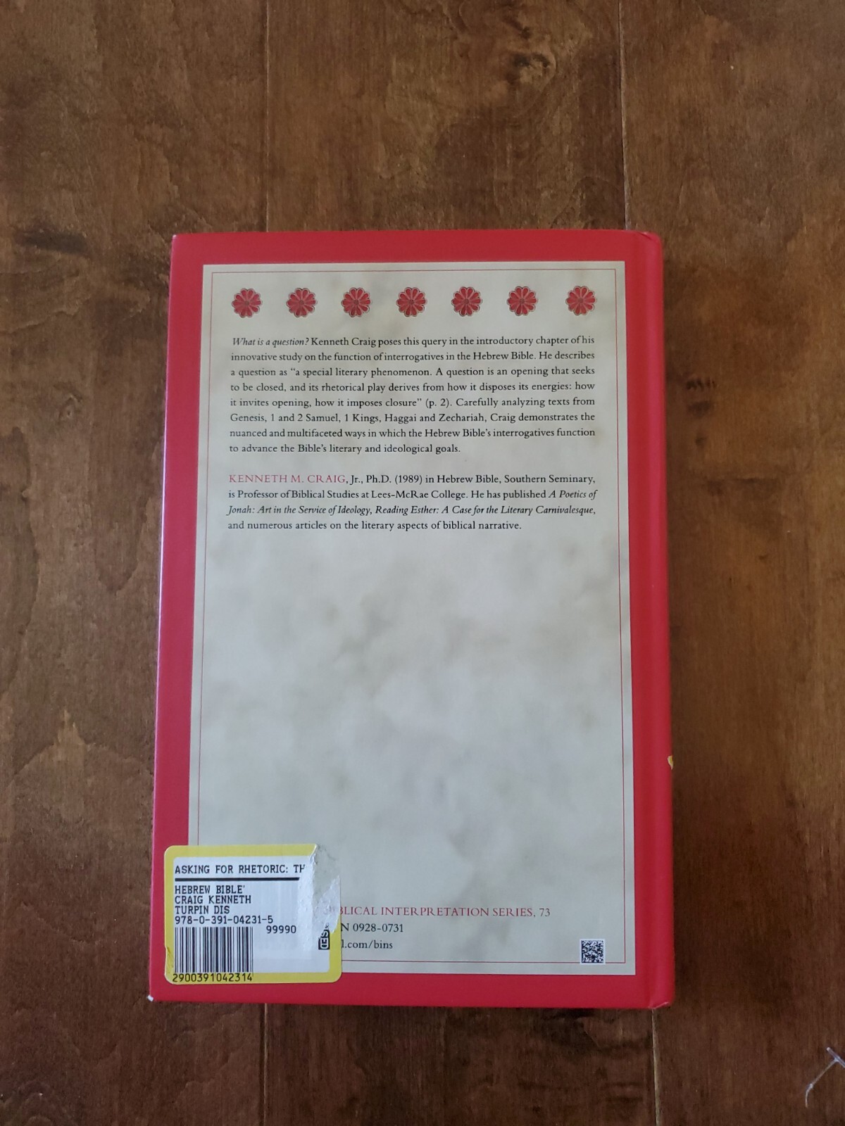 Biblical Interpretation Ser.: Asking for Rhetoric : The Hebrew Bible's ...