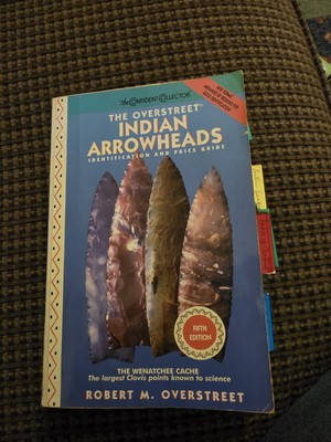 The Overstreet Indian Arrowheads Identification and Price Guide Book ...