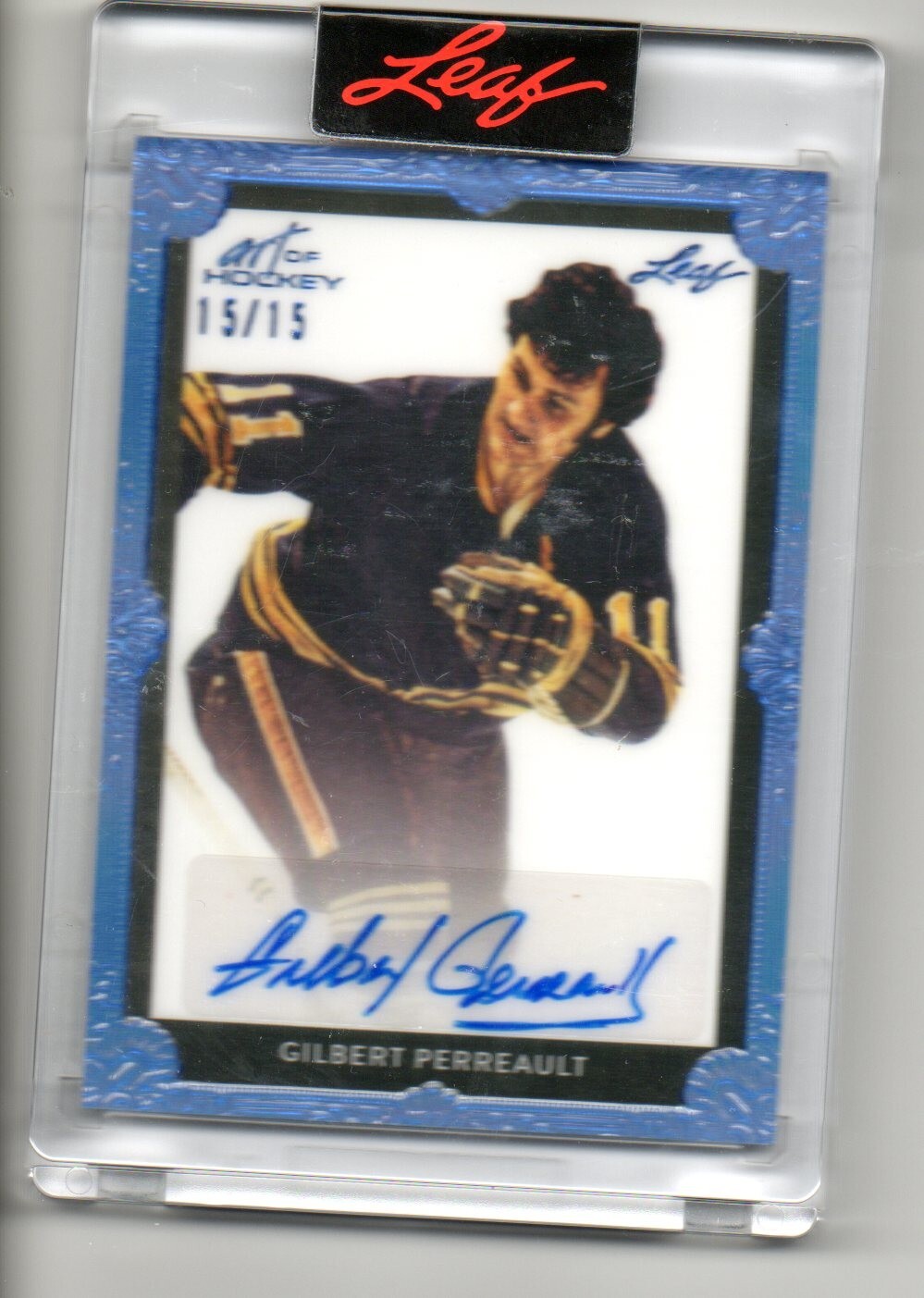 GILBERT PERREAULT auto 15/15 AUTOGRAPH card LEAF ART OF HOCKEY BUFFALO ...