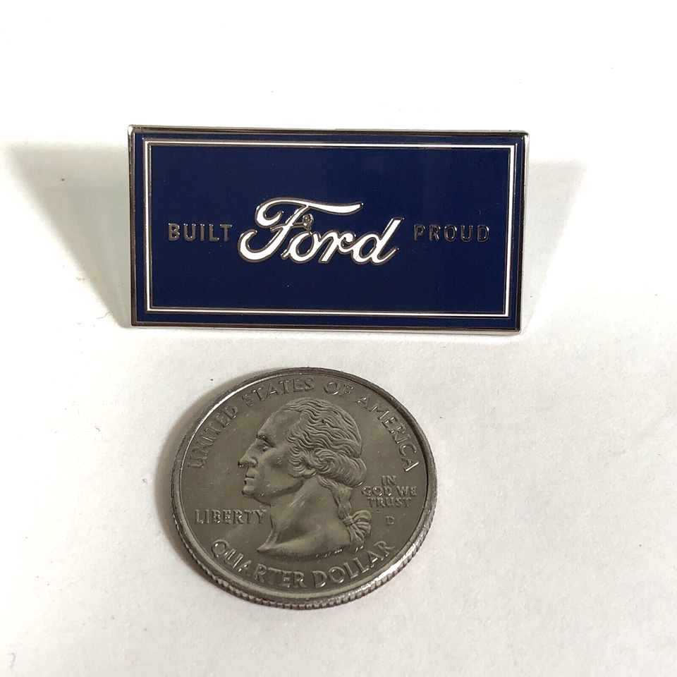 Ford Pin ”Built Ford Proud” Hat or Lapel Enamel Metal Blue Silver White ...