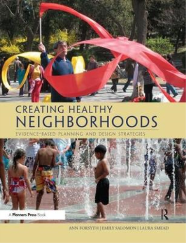Ann Forsyth Creating Healthy Neighborhoods (Paperback) 9781611901917 | eBay