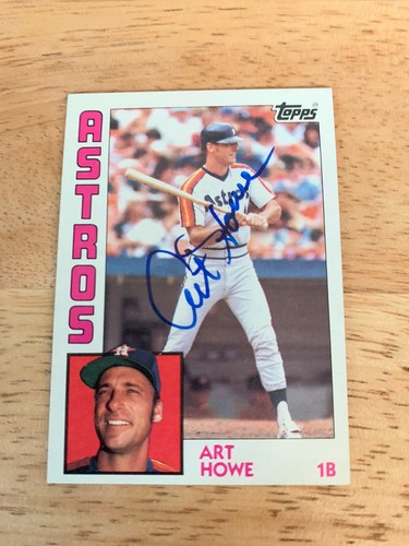 ART HOWE Signed Auto. 1984 Topps #679 Baseball Card Autograph HOUSTON ...