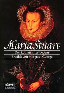 Maria Stuart: Der Roman ihres Lebens - Erzählt von Marga... | Buch ...