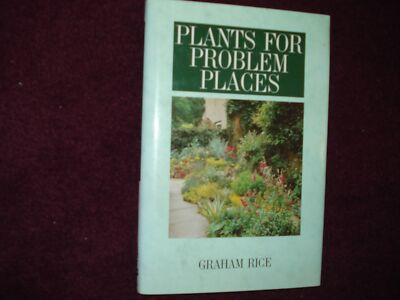 Rice, Graham. Plants for Problem Places. 1988. Illustrated in black ...