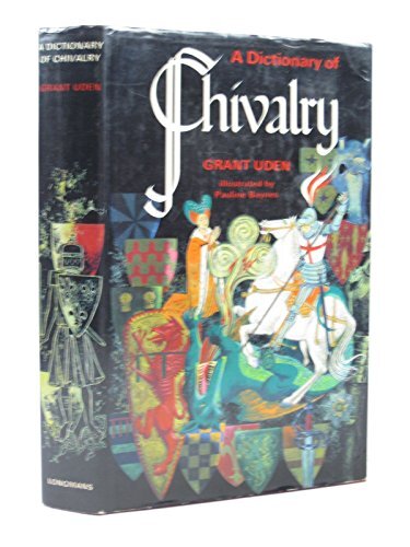 A Dictionary of Chivalry by Uden, Grant Hardback Book The Fast Free ...
