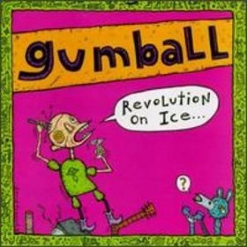 Gumball - CD - Revolution on ice (12 tracks, 1994) 74645755922| eBay