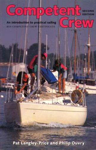 Competent Crew: An Introduction to Practical Sailing - Paperback - VERY ...