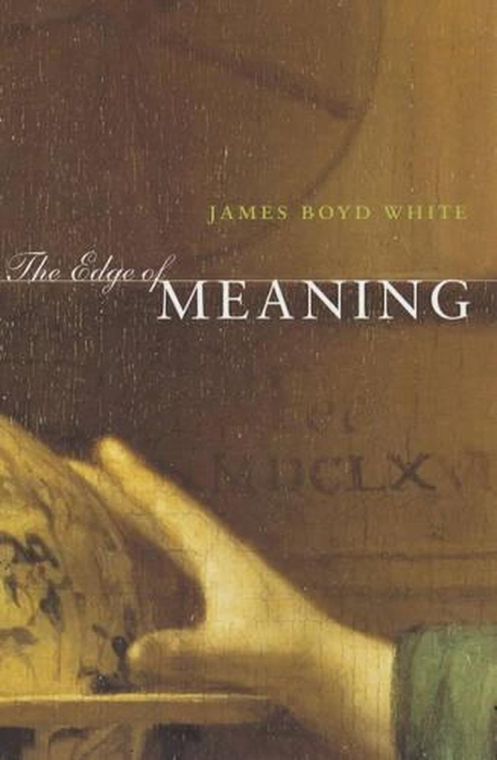 The Edge of Meaning by James Boyd White (English) Paperback Book ...