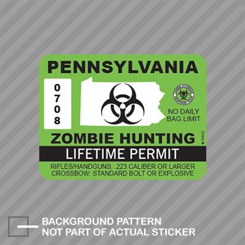 Pennsylvania Zombie Hunting Permit Sticker Decal Vinyl outbreak ...