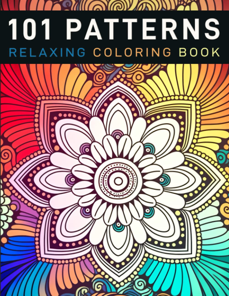 101 Patterns Coloring Book Vol.1: Mindfulness & Relaxing Adult Mandala ...