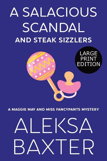 A Salacious Scandal and Steak Sizzlers von Aleksa Baxter (2021, Taschenbuch) online kaufen | eBay