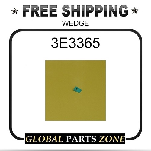 3E3365 - WEDGE 102-8802 1028802 for Caterpillar (CAT) | eBay