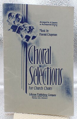 Choral Selections for Church Choirs - Harold Chapman - Sheet Music 1941 ...