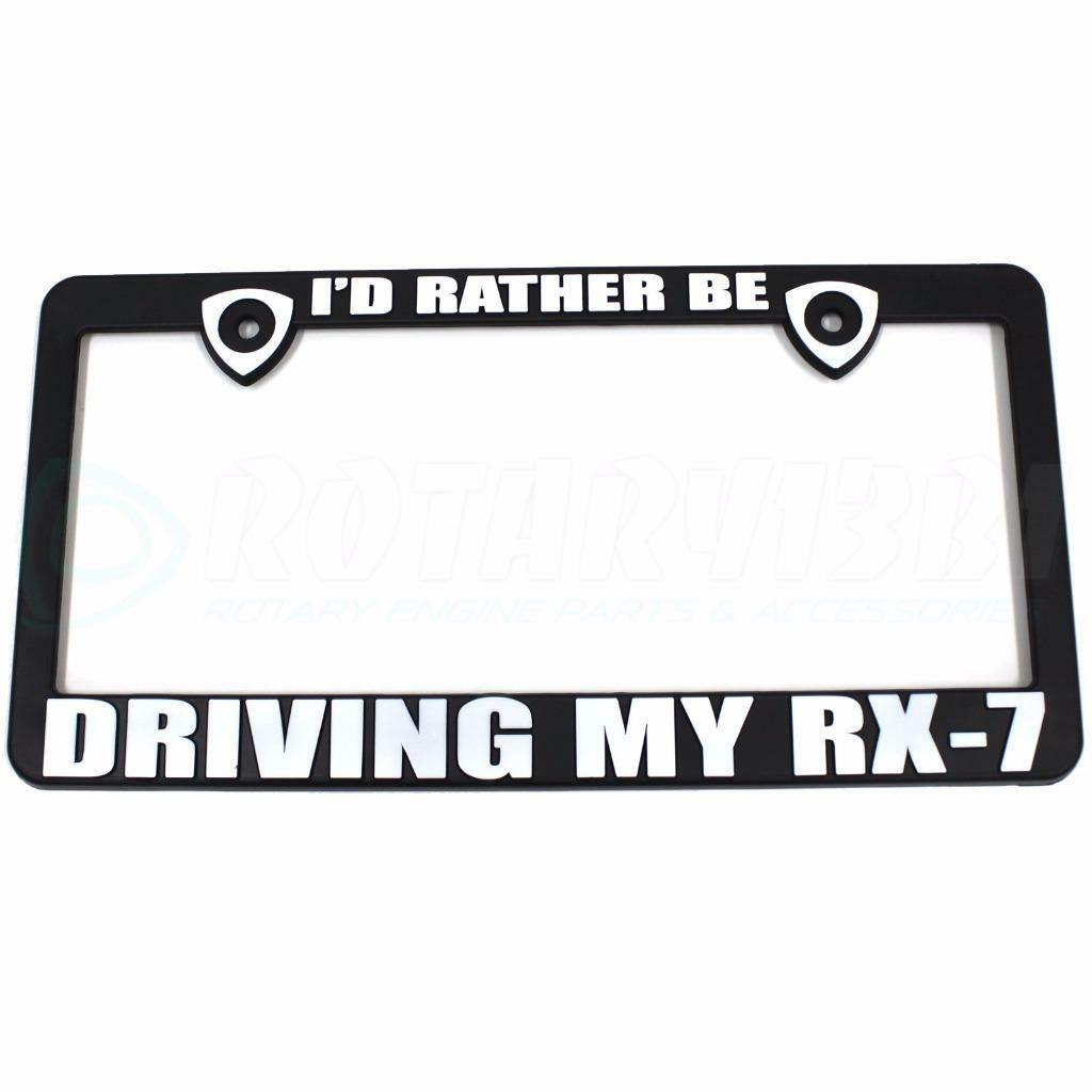 WHITE I'D RATHER BE DRIVING MY RX-7 LICENSE PLATE FRAME MAZDA RX7 12A ...