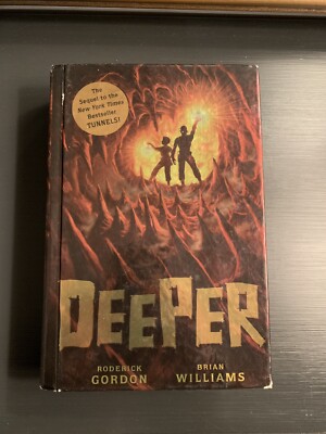 Tunnels Ser.: Deeper by Brian Williams and Roderick Gordon (2009 ...