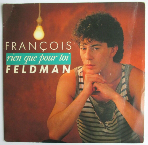 FRANÇOIS FELDMAN - SP (45T) "RIEN QUE POUR TOI" | eBay