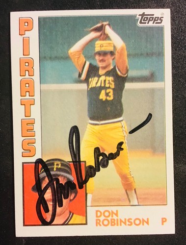 Pittsburgh Pirates DON ROBINSON signed auto autographed 1984 TOPPS card ...