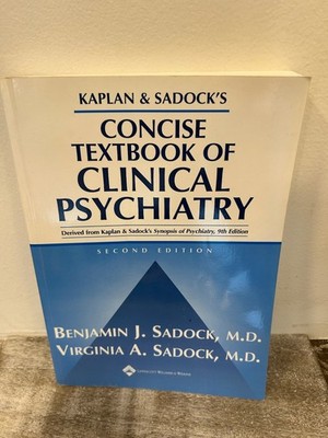 Kaplan & Sadock's Concise Textbook of Clinical Psychiatry 2nd Ed Sadock ...