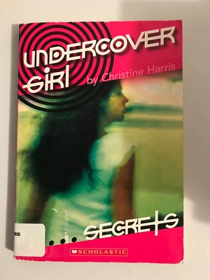 Undercover Girl: Secrets No. 1 by Christine Harris Paperback Former ...