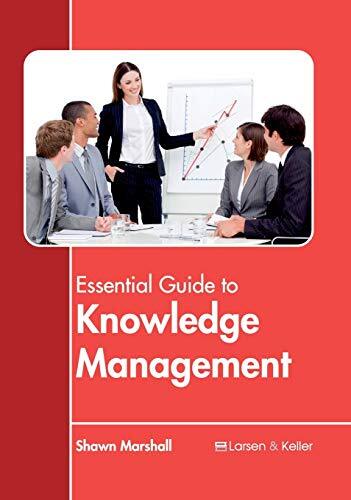Essential Guide to Knowledge Management New 9781635491616 Fast Free ...