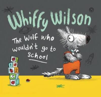 Whiffy Wilson The Wolf Who Wouldn't Go to School - Paperback - GOOD ...