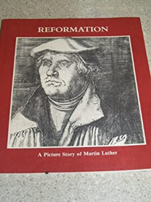 Reformation : A Picture Story of Martin Luther Paperback Dietrich ...