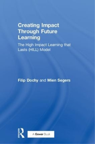 Mien Segers Filip Dochy Creating Impact Through Future Learning (Relié ...