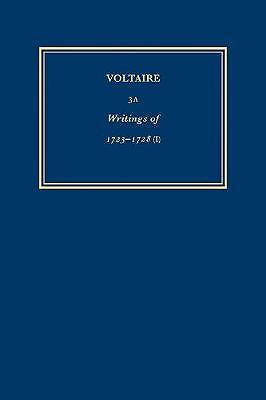 Complete Works of Voltaire 3A: Oeuvres de 1723-1728 (I) by Voltaire ...
