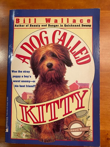 A Dog Called Kitty, Bill Wallace (1992 Paperback), Brand New, Ships ...