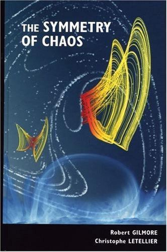 Symmetry of Chaos by Christophe Letellier and Robert Gilmore (2007 ...