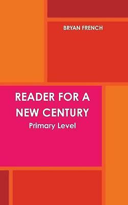 Reader for a New Century: Primary Level by Bryan French (Hardcover ...