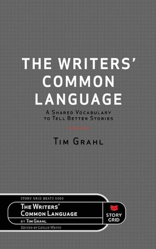 The Writers' Common Language: A Shared Vocabulary to Tell Better ...