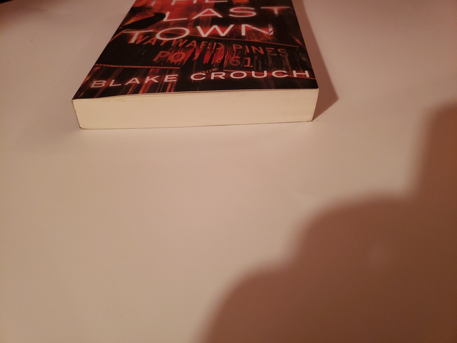 THE LAST TOWN (THE WAYWARD PINES TRILOGY) By Blake Crouch SIGNED PB ...