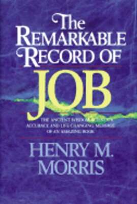 The Remarkable Record of Job: The Ancient Wisdom, Scientific Accuracy ...