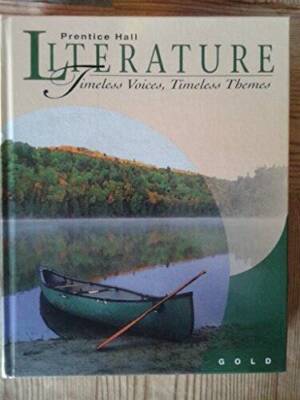 Prentice Hall Literature: Timeless Voices, Timeless Themes : Gold ...