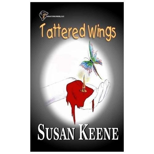 Tattered Wings by Susan Keene (2013, Trade Paperback) for sale online ...