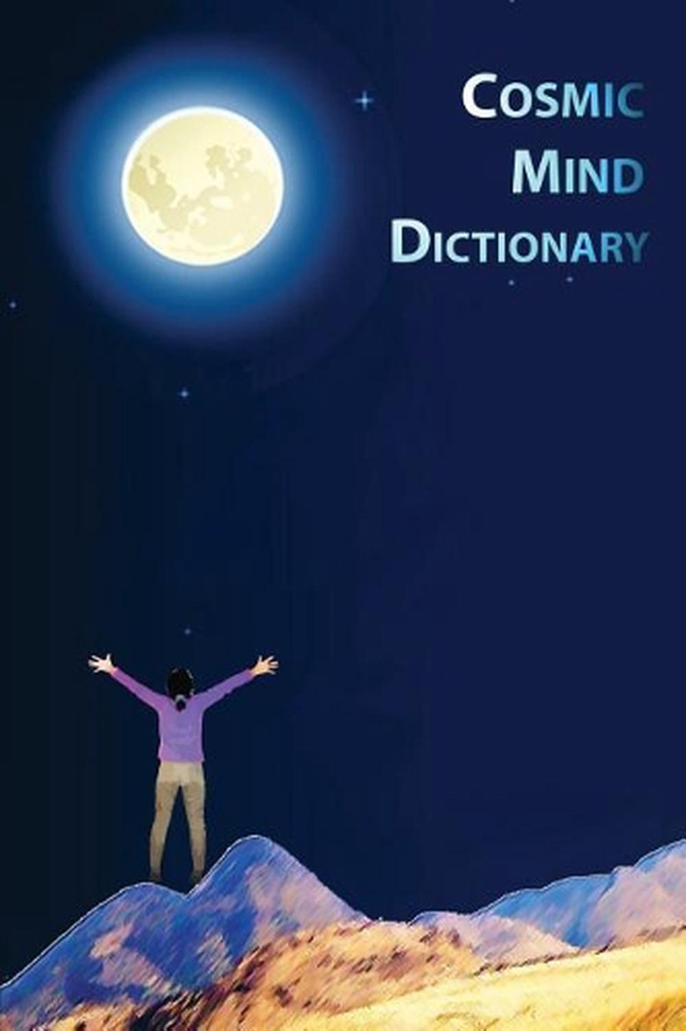 Cosmic Mind Dictionary: From Self-Questioning to Self-Inspired Life ...