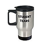 Student Tears Travel Mug - Customized Mug - Insulated Tumbler Coffee ...