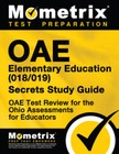OAE Elementary Education (018/019) Secrets Study Guide: OAE Test Review ...