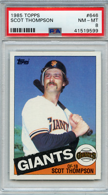1985 TOPPS BASEBALL #646 SCOT THOMPSON, SAN FRANCISCO GIANTS - PSA 8 ...