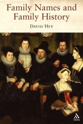 David Hey Family Names and Family History (Paperback) 9781852855505 ...