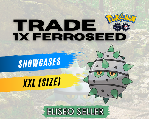 Trade 1x Ferroseed XXL - Pokemon Ferroseed XXL GO - Showcases | eBay